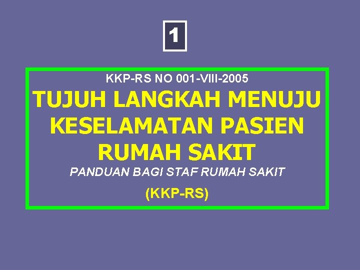 PROGRAM KESELAMATAN PASIEN RUMAH SAKIT SEBAGAI LANGKAH STRATEGIS