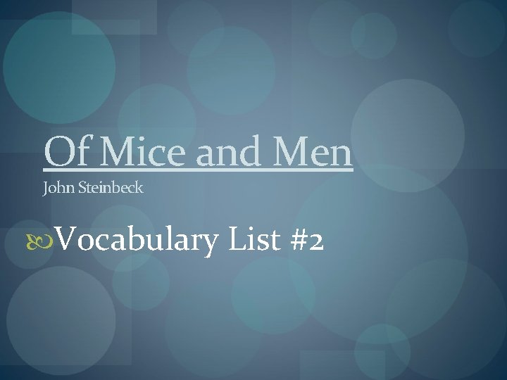 Of Mice and Men John Steinbeck Vocabulary List