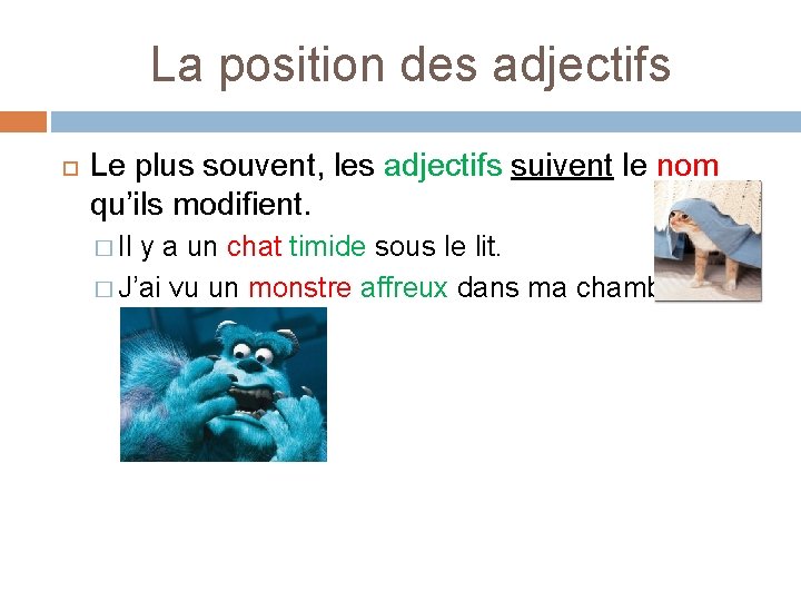 MERCREDI LE 21 SEPTEMBRE La forme des adjectifs