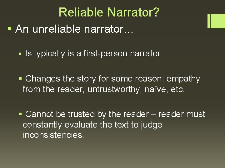 Reliable Narrator What makes a reliable narrator A