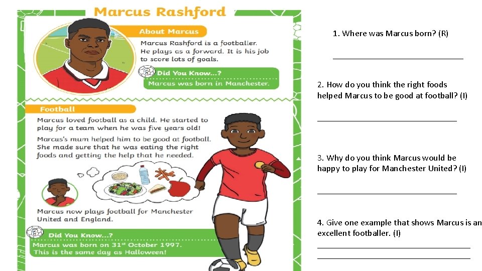 Marcus Rashford 1 Where was Marcus born R