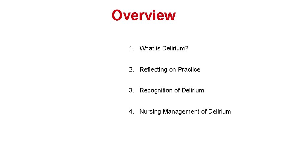 Delirium Champion Education Presentation This workshop has been