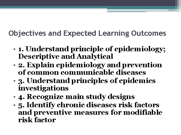 Epidemiology Third year Ibrahim Kharboush 2020 Introduction Objectives