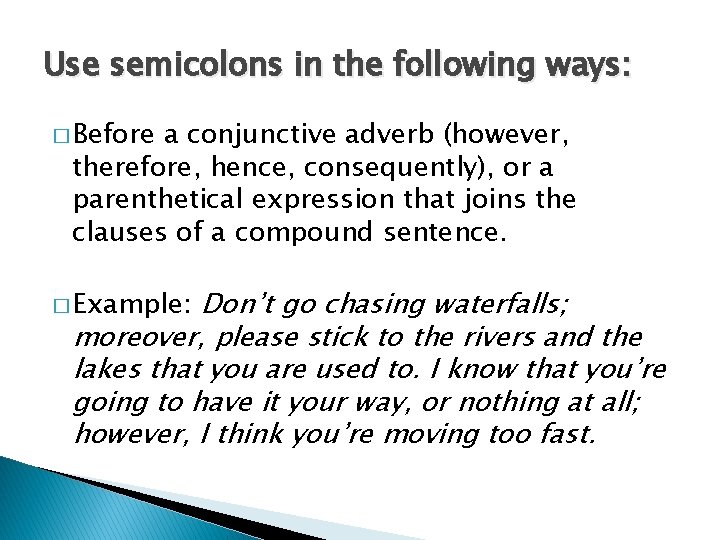 Basic Semicolon Rules Burkett English IV Standards Addressed