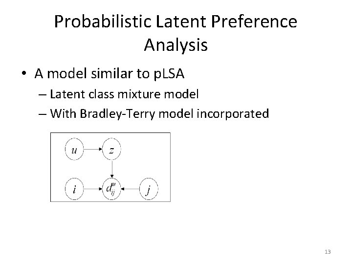 Probabilistic Latent Preference Analysis Nathan Liu Min Zhao