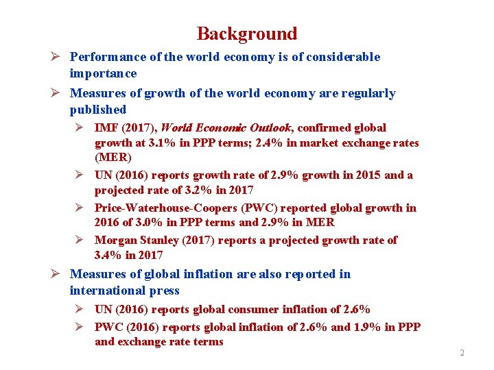 Measurement of Global Growth Inflation Inequality and Poverty