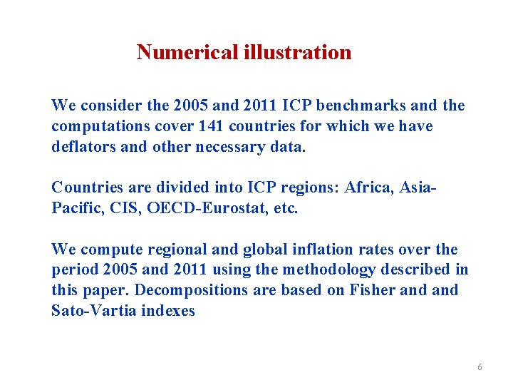 Measurement of Global Growth Inflation Inequality and Poverty