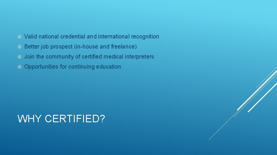 HOW TO BECOME A CERTIFIED MEDICAL INTERPRETER Maggie