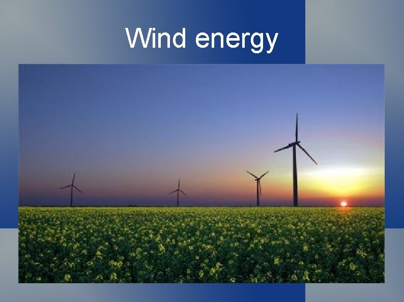 Wind Energy Web Quest By Connor Kelly Winter