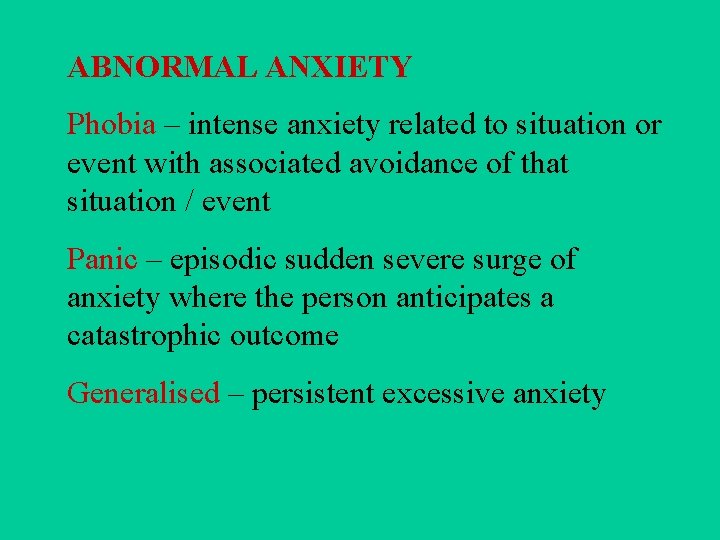 ANXIETY DISORDERS OBJECTIVES To identify common features of