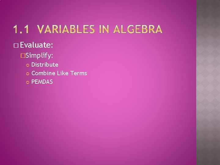 Students will make Connections to Algebra Variable A