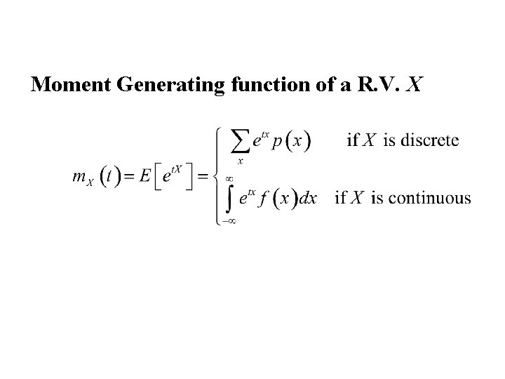 Moment Generating Functions Continuous Distributions The Uniform Distribution