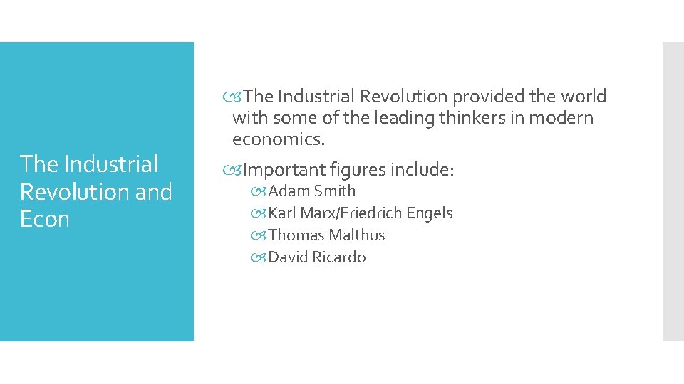 The Economics of the Industrial Revolution SWBAT identify