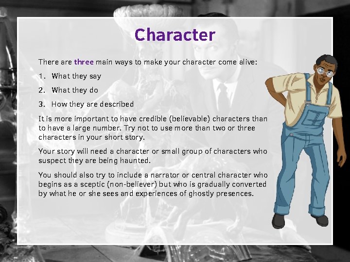 Writing a Ghost Story Lesson Objective To investigate