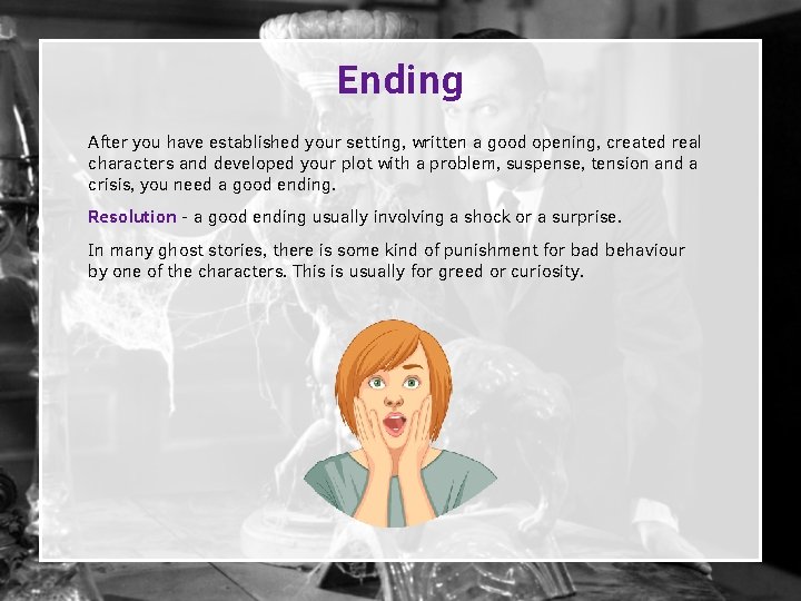 Writing a Ghost Story Lesson Objective To investigate