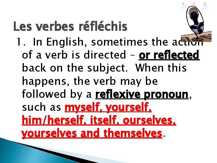 Grammaire Les verbes rflchis Franais 2 Les verbes