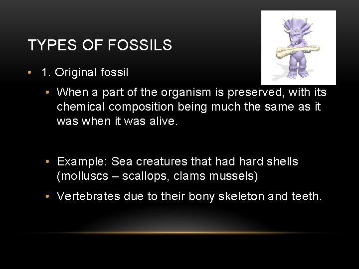 GEOLOGICAL TIME Year 10 Biology 2014 EVOLUTION FOSSILS
