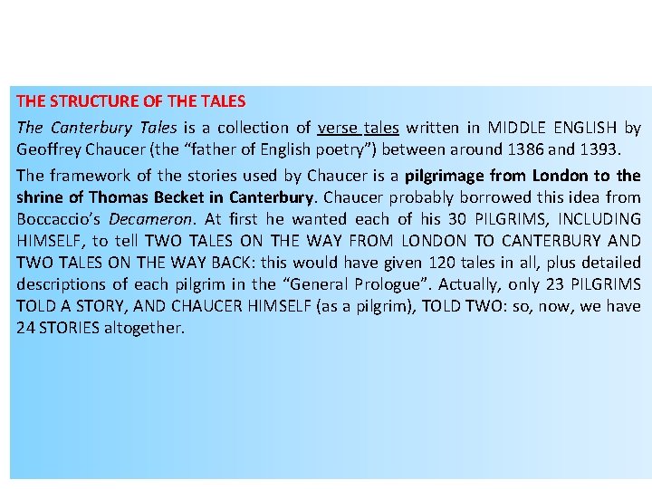 The Canterbury Tales THE STRUCTURE OF THE TALES