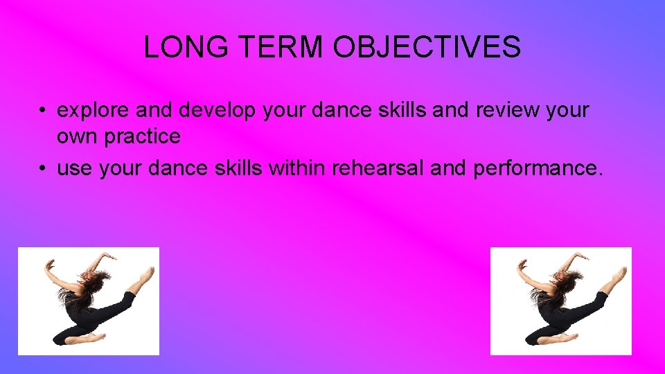 YEAR 9 DANCE SKILLS UNIT LESSON OBJECTIVE DEMONSTRATE