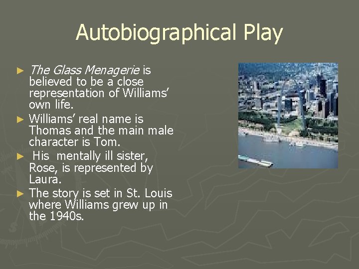 The Glass Menagerie by Tennessee Williams The Author