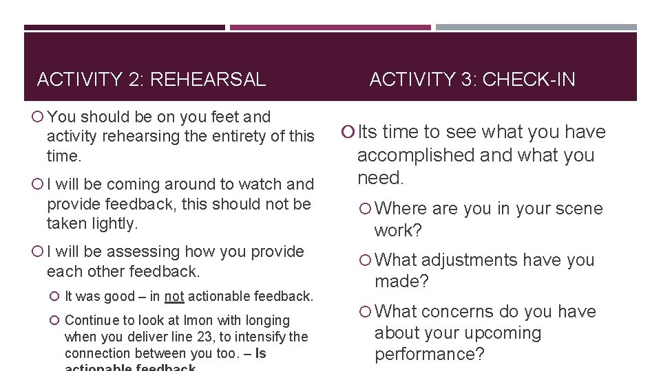 SCENE REHEARSAL PRACTICE USE OF FEEDBACK FOCUS QUESTION