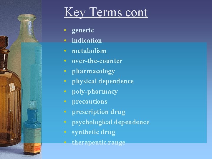 CHAPTER 3 PHARMACOLOGY BASICS Objectives 3 1 Define