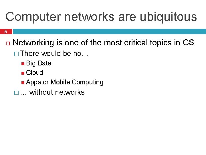 Computer Networks Lecture 1 Logistics Based on slides