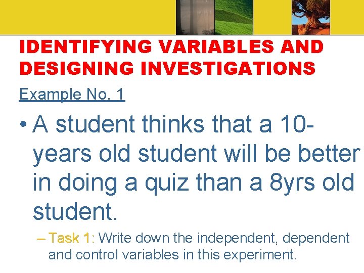 HOW SCIENCE WORKS IDENTIFYING VARIABLES AND DESIGNING INVESTIGATIONS