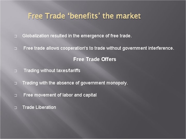 FREE TRADE Jason Gabby Nicole Globalization has allowed