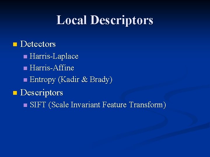Object Class Recognition Using Discriminative Local Features Gyuri