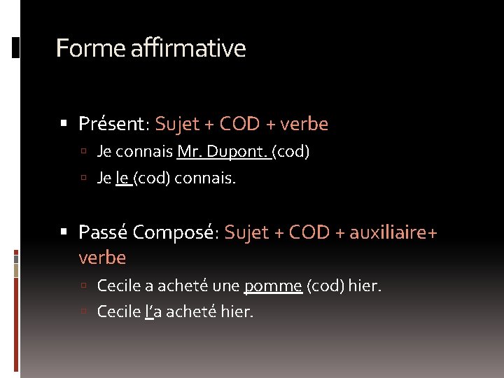 Les pronoms objet direct Singulier pluriel 1 e