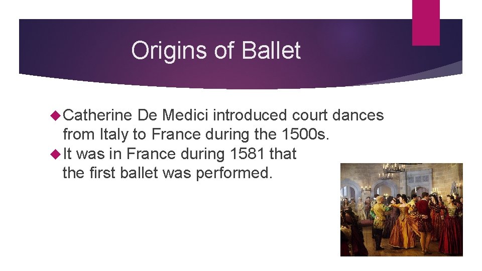 A History of Ballet Origins of Ballet Catherine