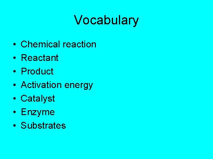 Chemical Reactions and Enzymes Notes Objectives What happens