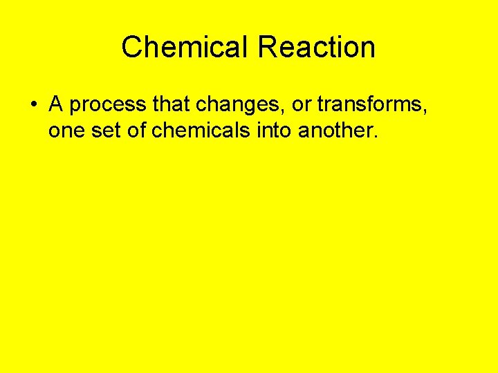 Chemical Reactions and Enzymes Notes Objectives What happens