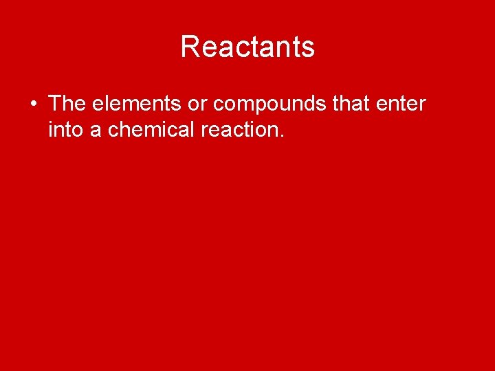 Chemical Reactions and Enzymes Notes Objectives What happens