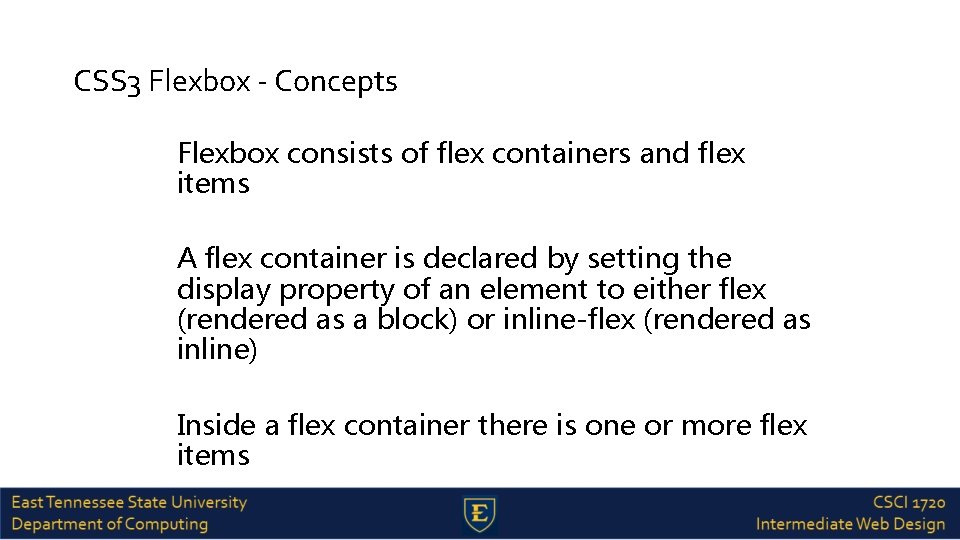 Flexbox CSCI 1720 CSS 3 Flexbox Flexible boxes