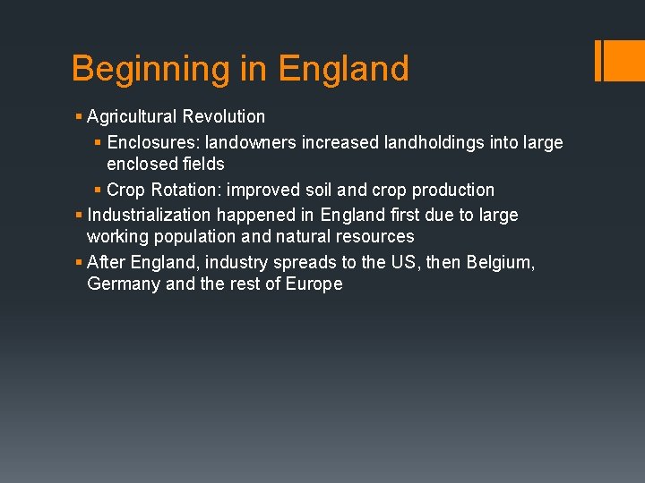 Industrialization Beginning in England Agricultural Revolution ...