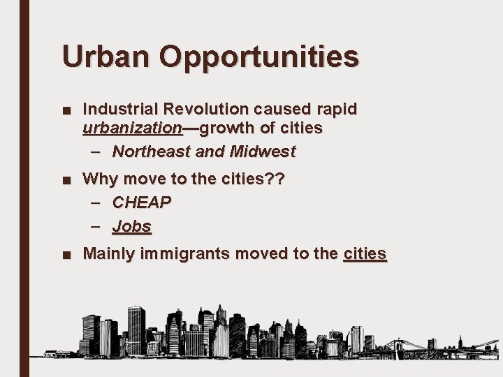 IMMIGRANTS AND URBANIZATION Through the Golden Door Why