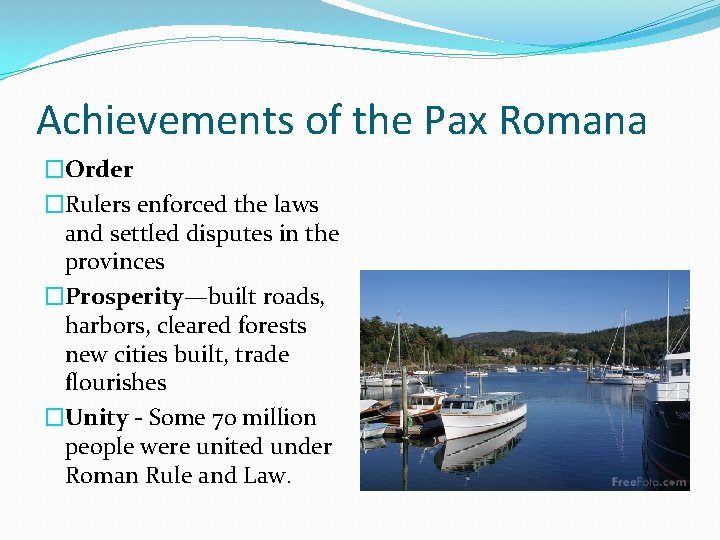 Augustus and the Pax Romana Objectives Explain how