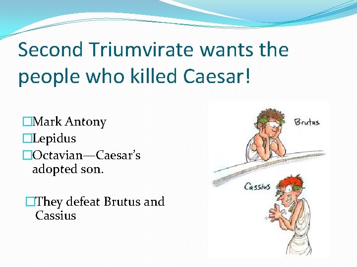 Augustus and the Pax Romana Objectives Explain how