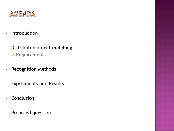 Introduction Distributed Object Matching Requirements Recognition