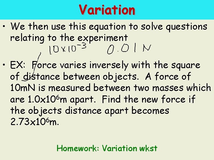 Variation Variation Relationship between manipulated and responding variables