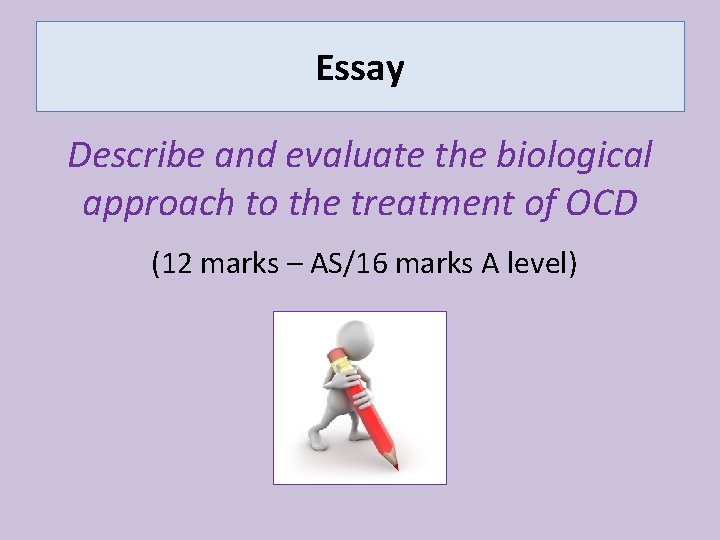 Biological treatment for OCD 4 1 4 Psychopathology