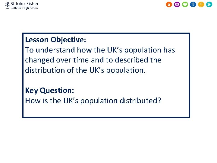 Population in the UK Lesson Objective To understand