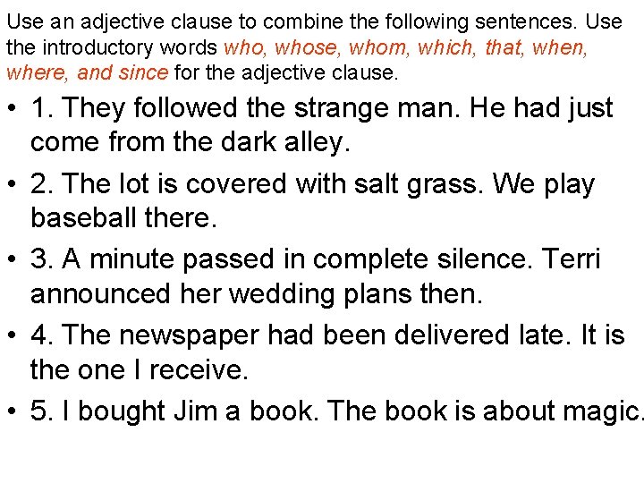 Adjective Adverb and Noun Clauses Identifying Writing Combining