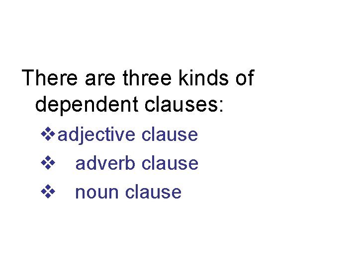 Adjective Adverb and Noun Clauses Identifying Writing Combining