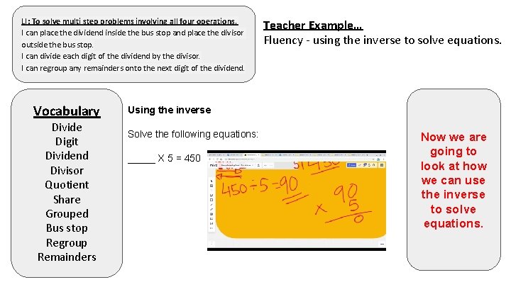 To solve multi step problems involving all four