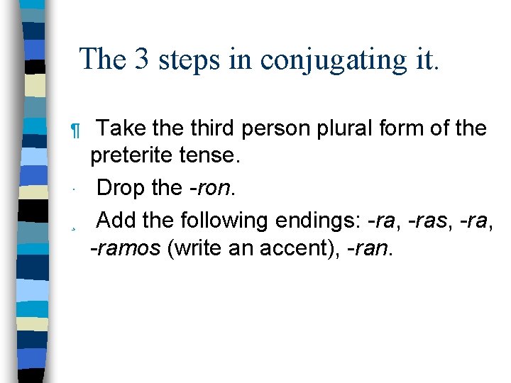 The Imperfect Subjunctive The 3 Steps In Conjugating 5055