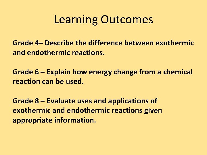 Endothermic Reactions Today you will be 1 learning