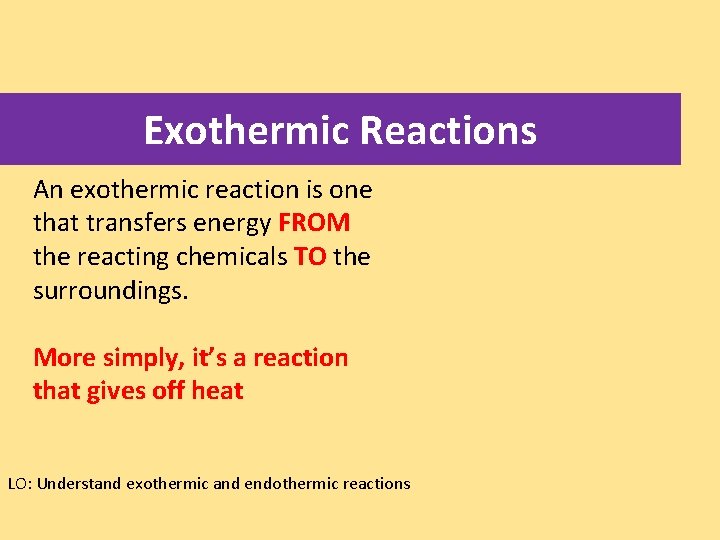 Endothermic Reactions Today you will be 1 learning